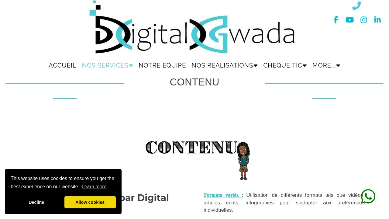 DIGITAL GWADA - nos services - Contenu
